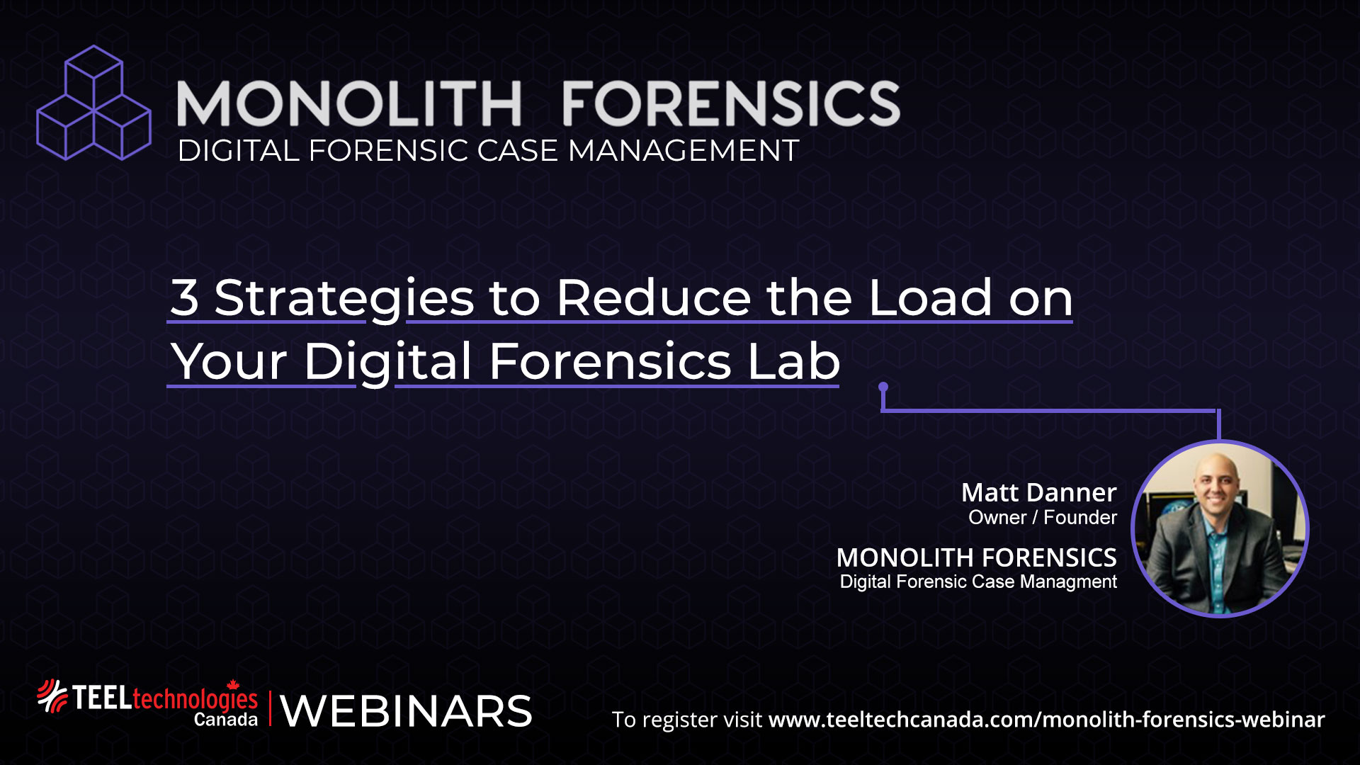 Monolith Forensics | Webinar - Teel Technologies Canada